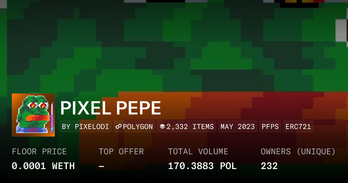 PIXEL PEPE - Collection | OpenSea