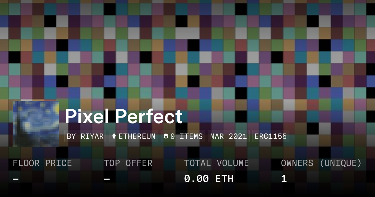 Pixel Perfect - Collection | OpenSea