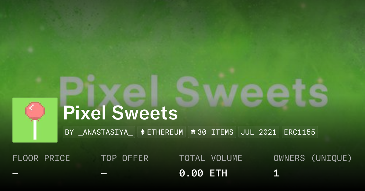 Pixel Sweets - Collection | OpenSea