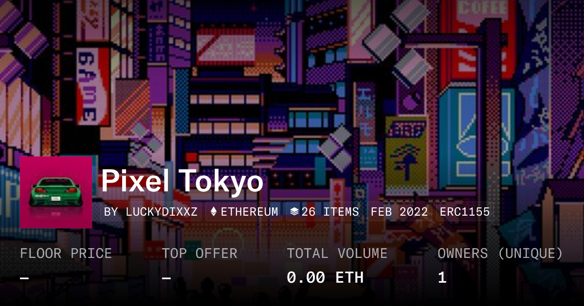 Pixel Tokyo - Collection | OpenSea