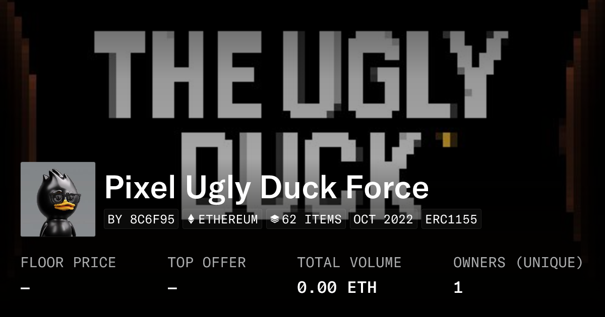 Pixel Ugly Duck Force - Collection | OpenSea