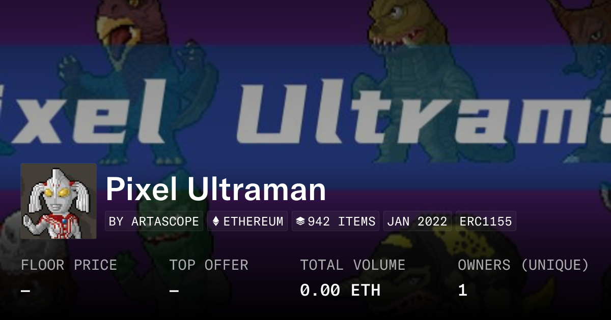 Pixel Ultraman - Collection | OpenSea