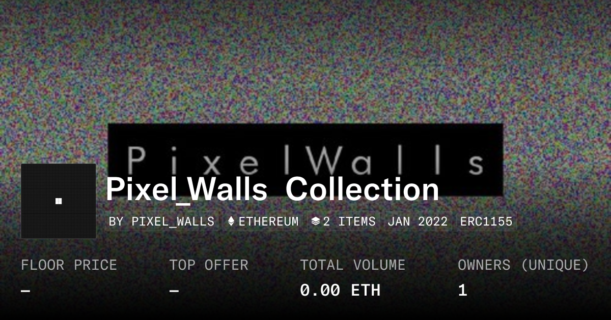 Pixel_Walls Collection - Collection | OpenSea