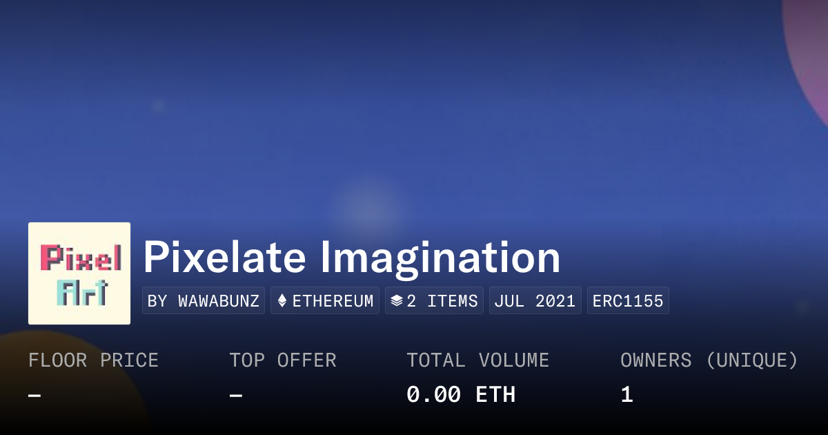 Pixelate Imagination - Collection | OpenSea