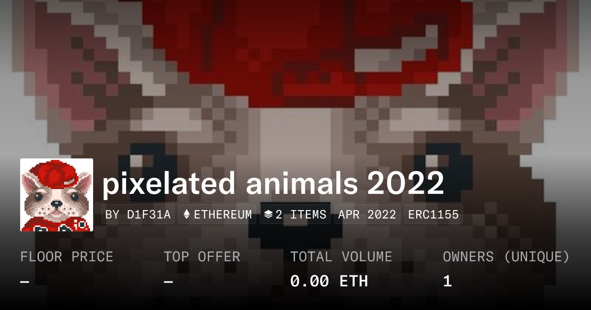 pixelated animals 2022 - Collection | OpenSea