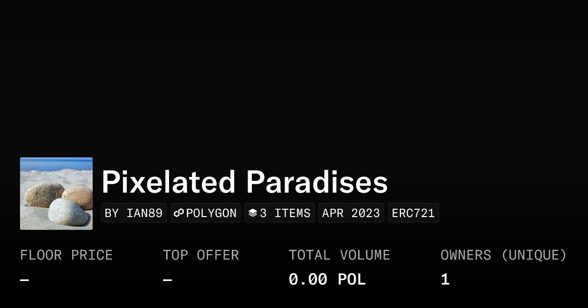 Pixelated Paradises - Collection | OpenSea