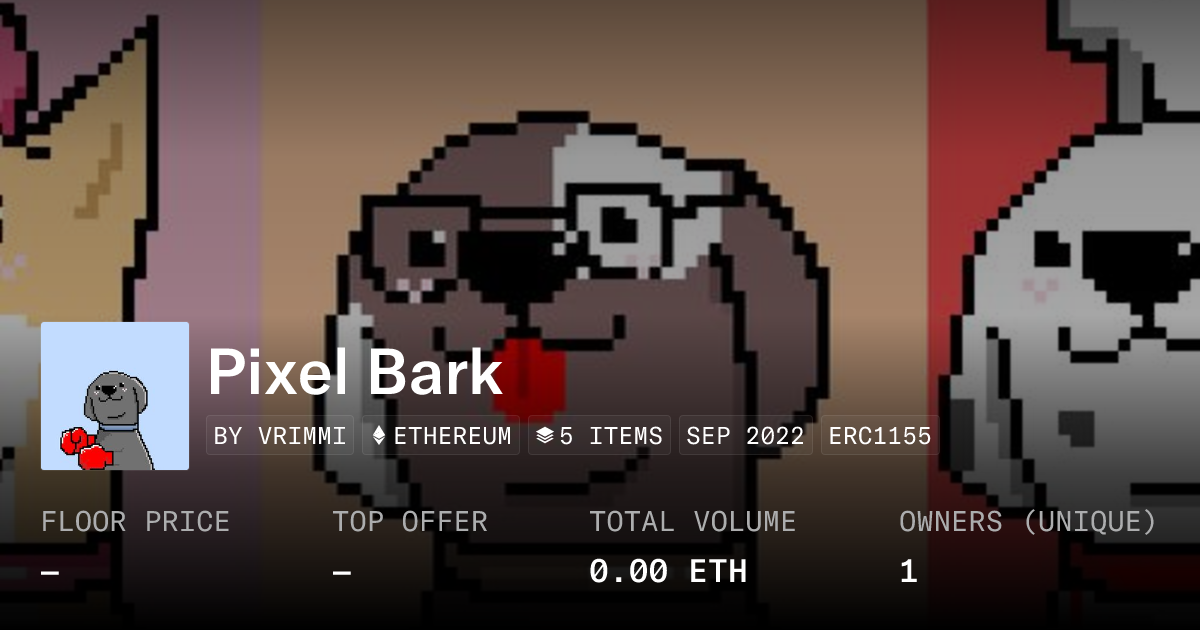 Pixel Bark - Collection | OpenSea
