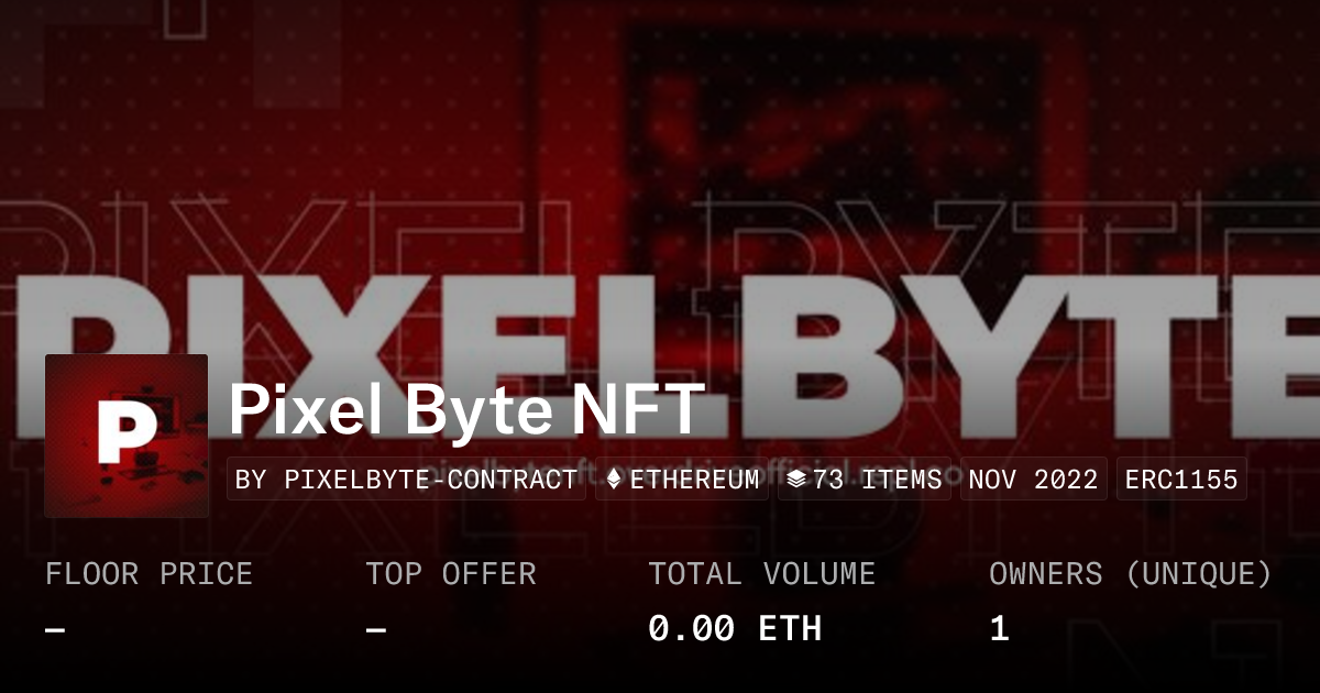 Pixel Byte NFT - Collection | OpenSea
