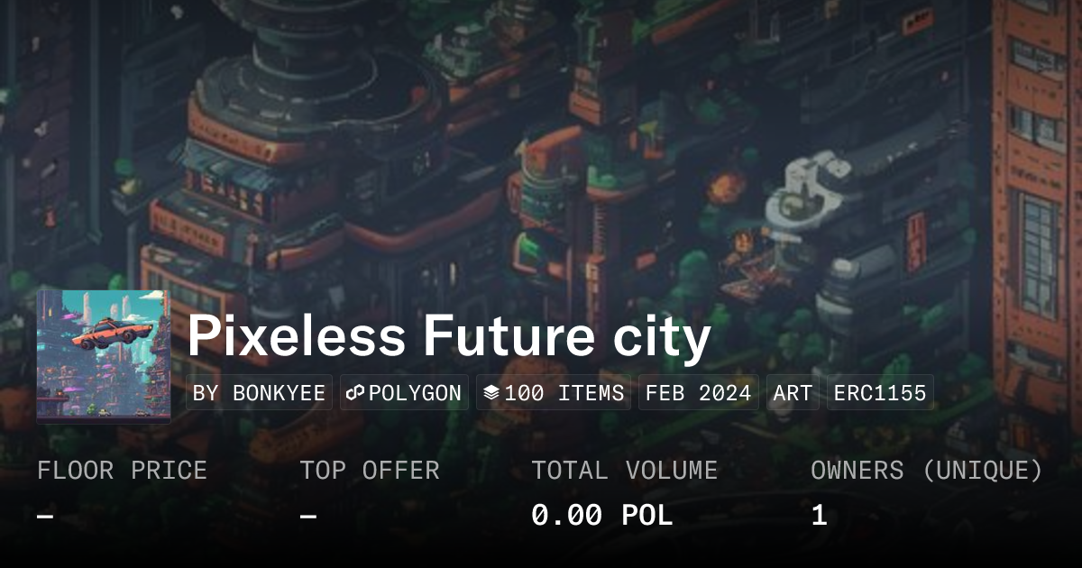 Pixeless Future city - Collection | OpenSea