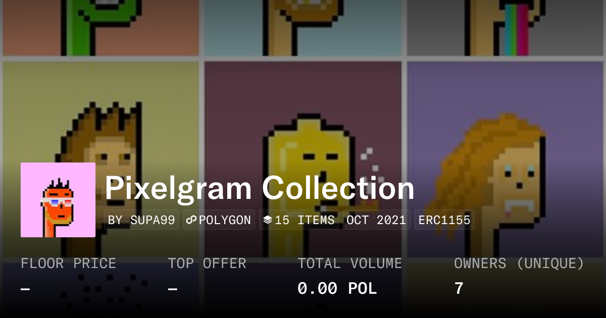 Pixelgram Collection - Collection | OpenSea