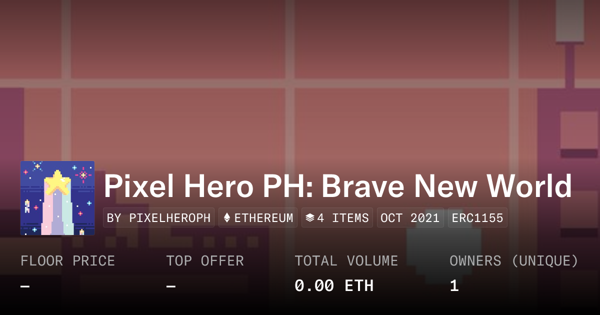 Pixel Hero PH: Brave New World - Collection | OpenSea