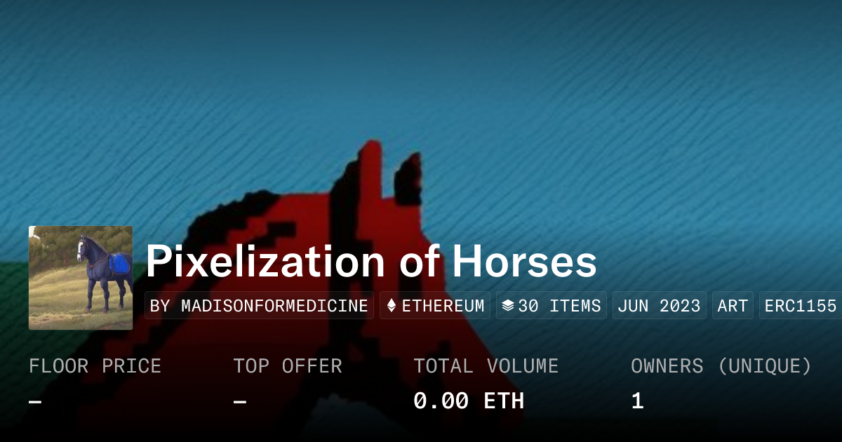 Pixelization of Horses - Collection | OpenSea