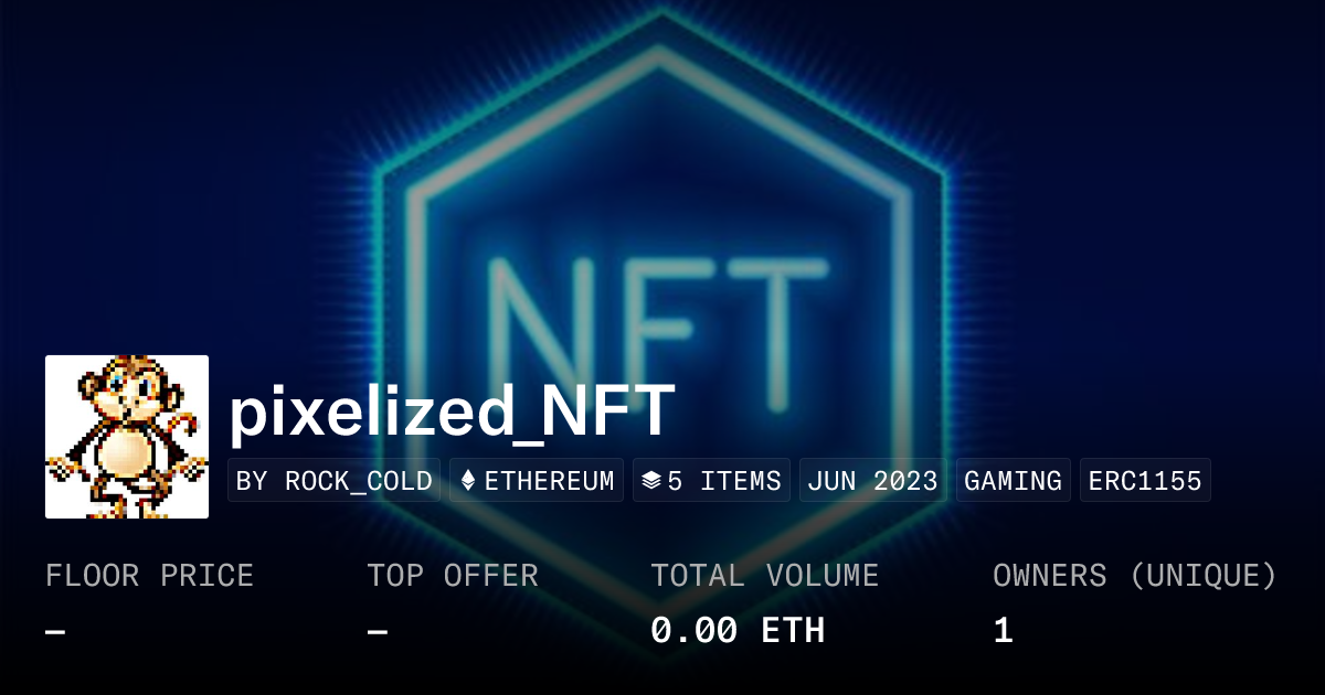 pixelized_NFT - Collection | OpenSea