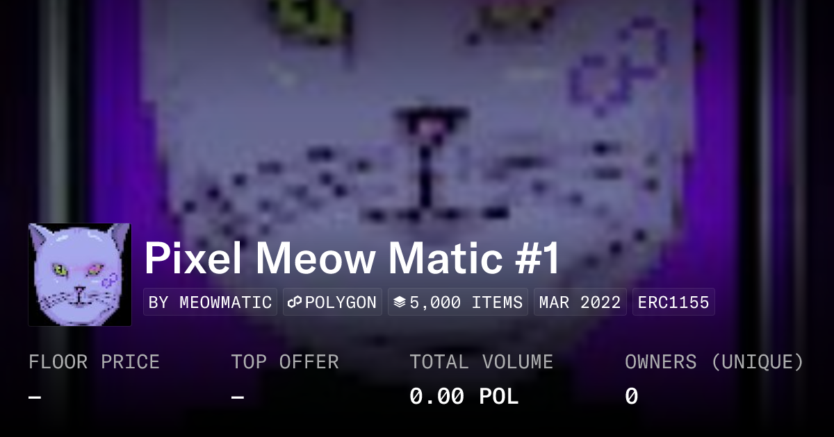 Pixel Meow Matic #1 - Collection | OpenSea