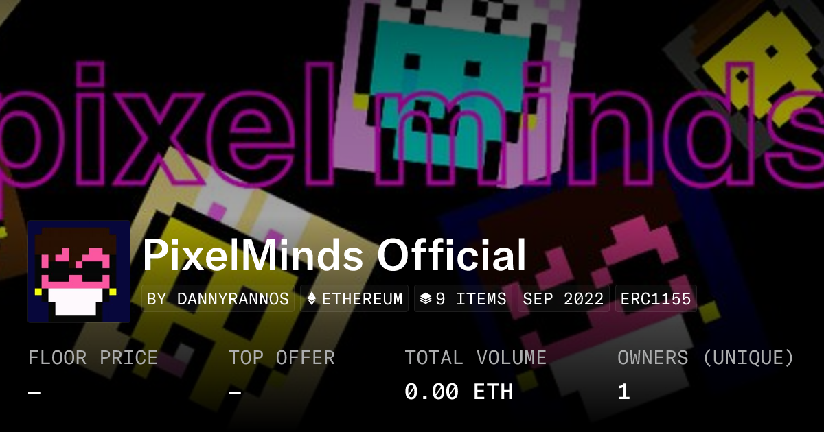 PixelMinds Official - Collection | OpenSea