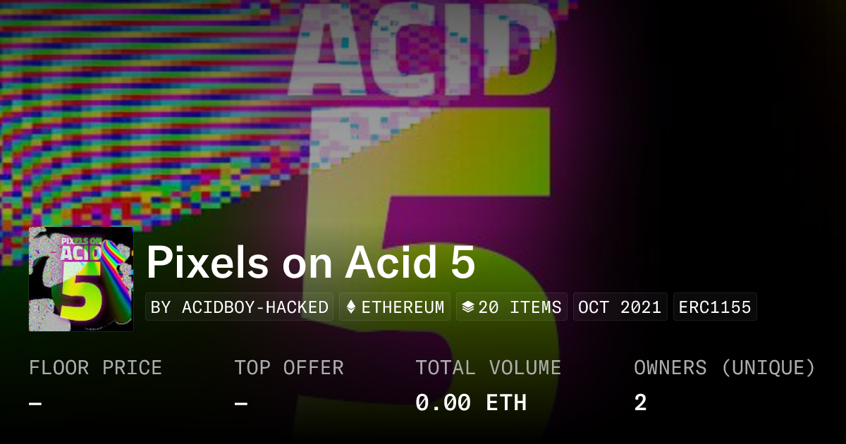 Pixels on Acid 5 - Collection | OpenSea