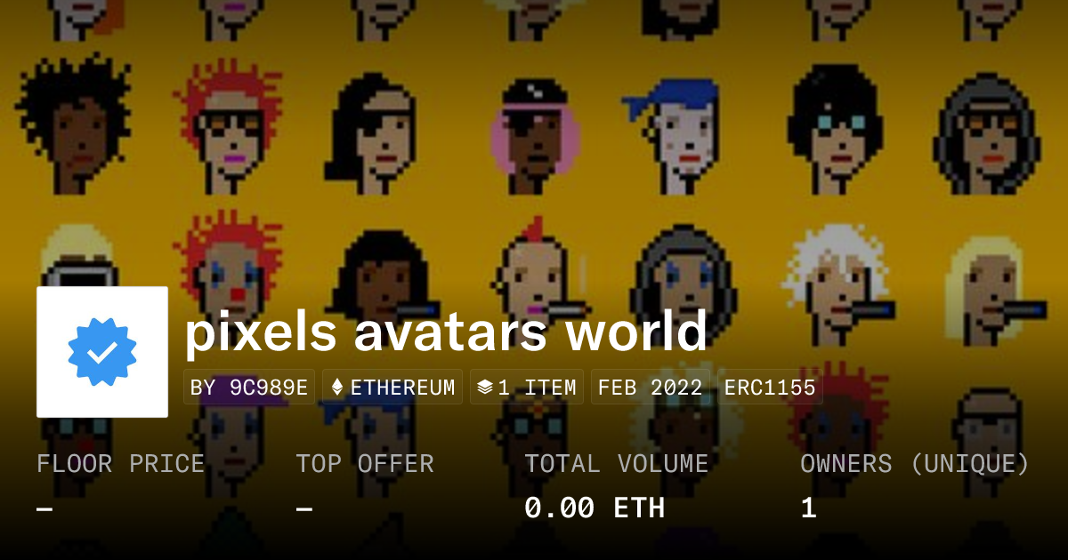 pixels avatars world - Collection | OpenSea