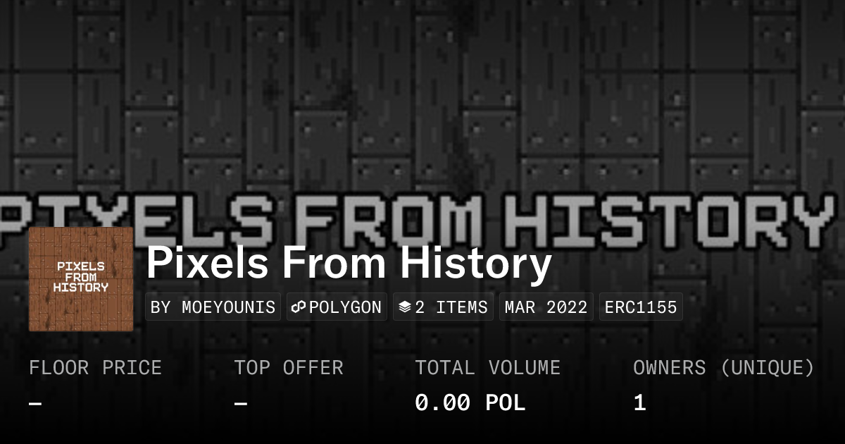 Pixels From History - Collection | OpenSea
