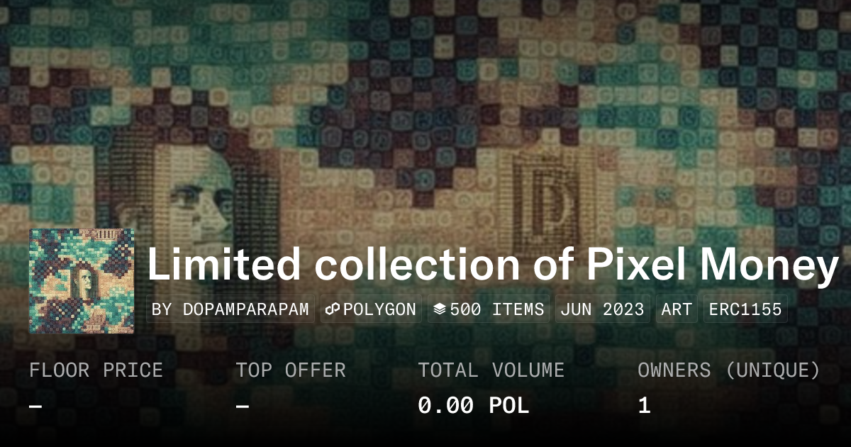 Limited collection of Pixel Money - Collection | OpenSea