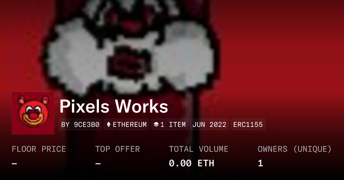 Pixels Works - Collection | OpenSea