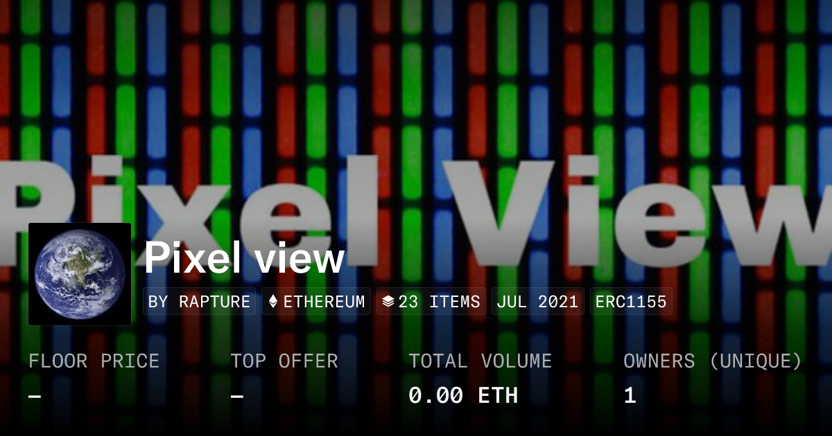 Pixel view - Collection | OpenSea