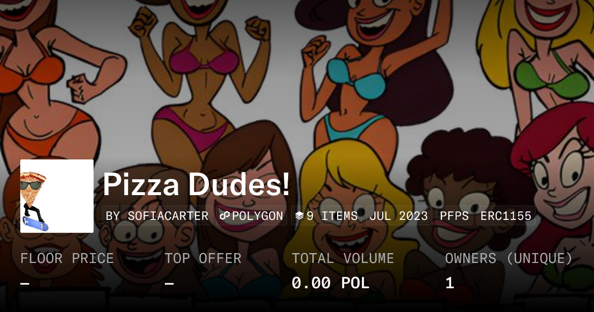 Pizza Dudes! - Collection | OpenSea