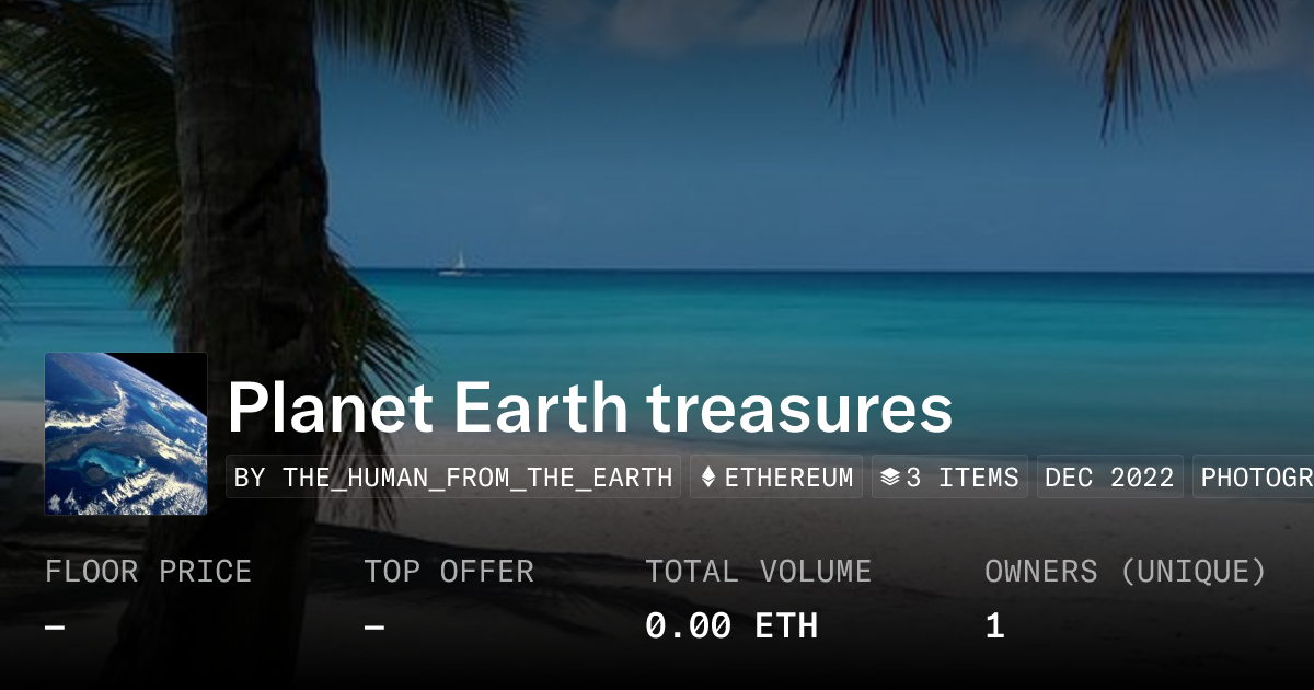 Planet Earth treasures - Collection | OpenSea
