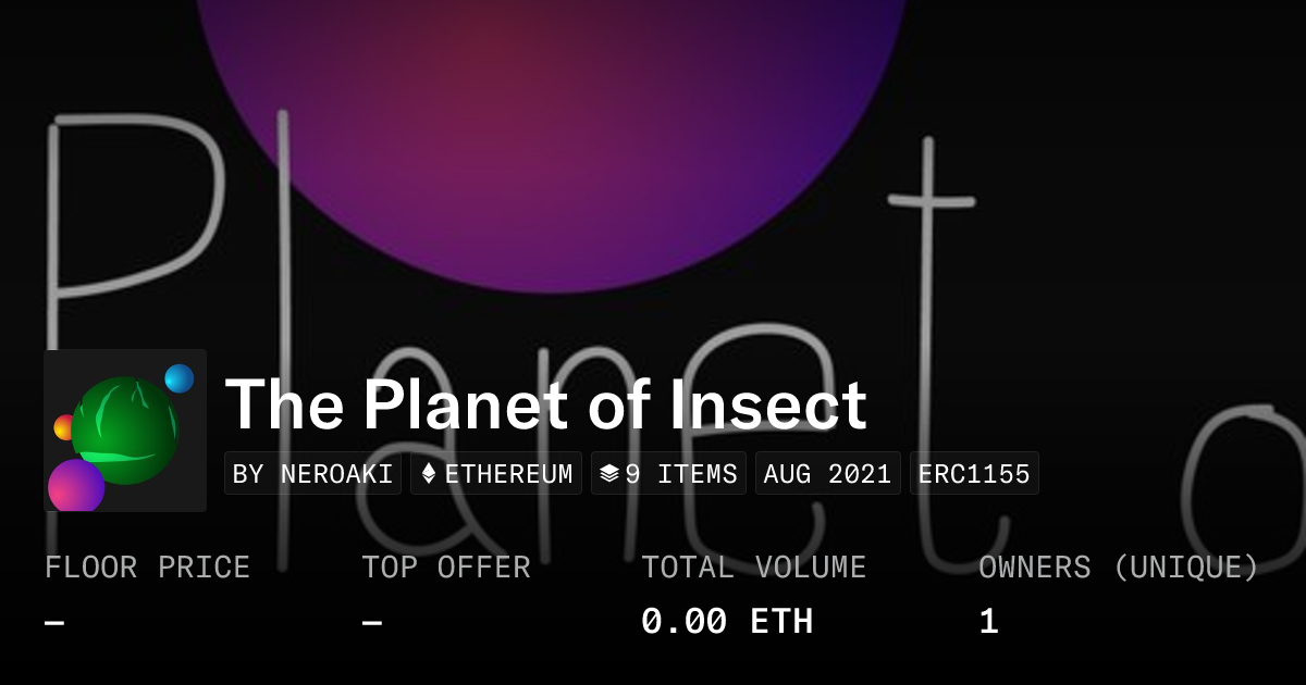 The Planet of Insect - Collection | OpenSea