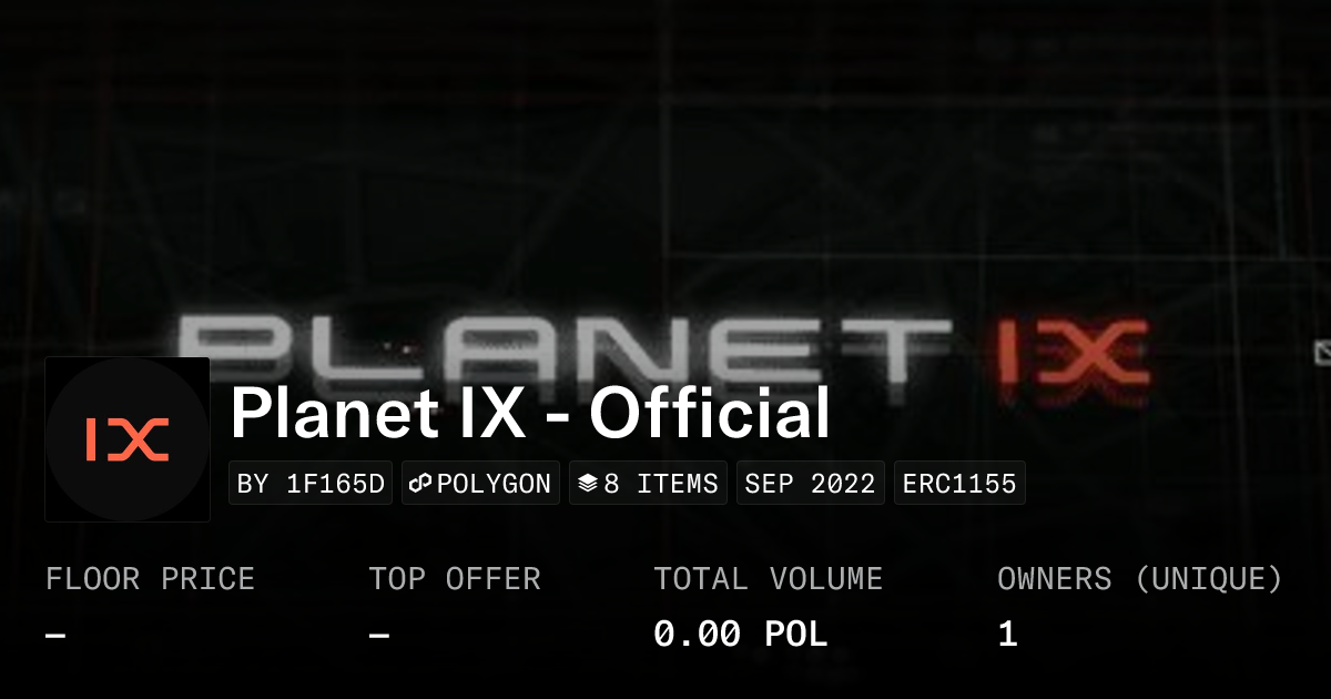 Planet IX - Official - Collection | OpenSea
