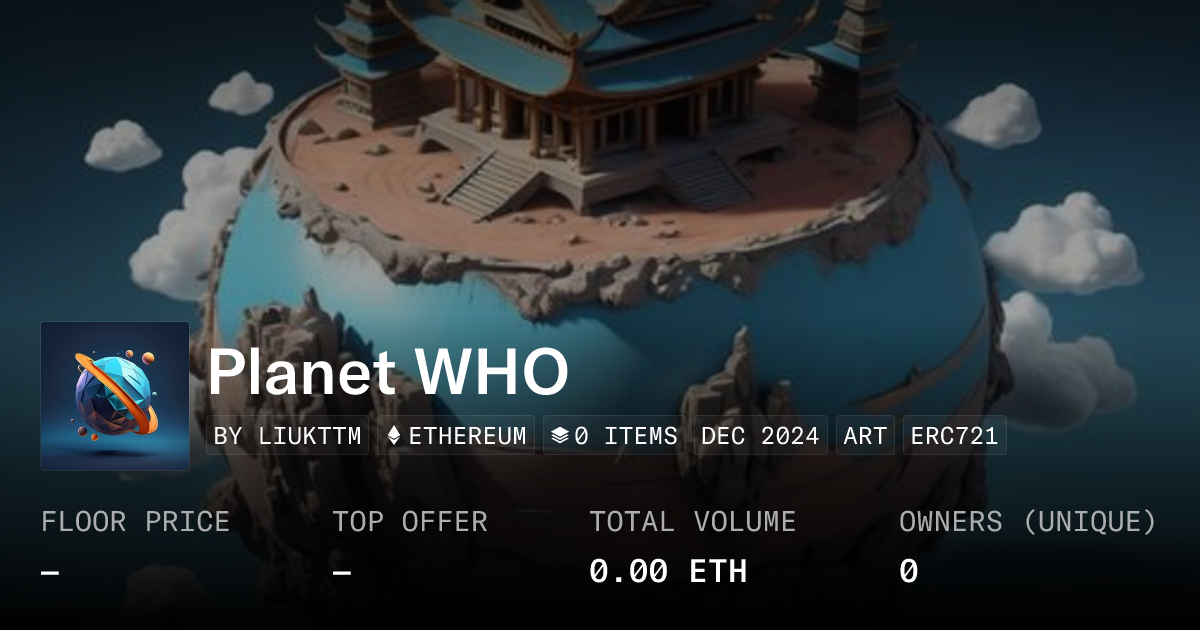 Planet WHO - Collection | OpenSea
