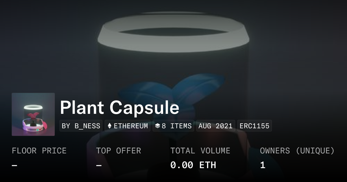 Plant Capsule - Collection | OpenSea