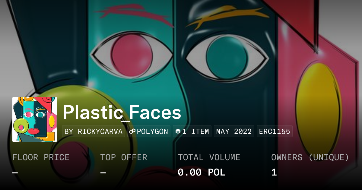 Plastic_Faces - Collection | OpenSea