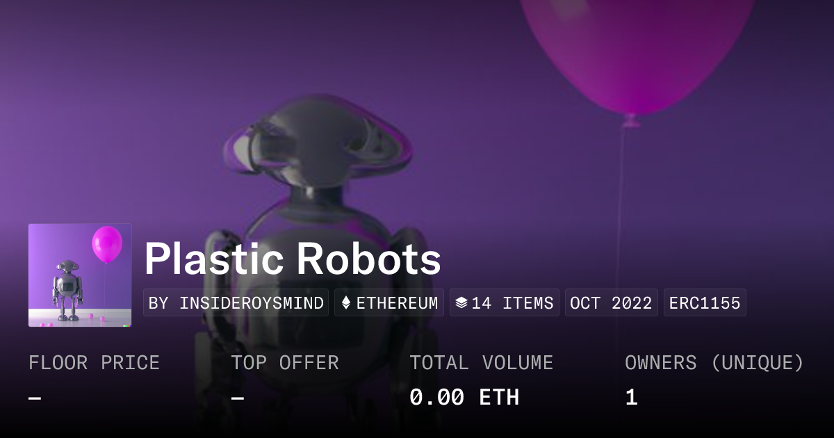 Plastic Robots - Collection | OpenSea