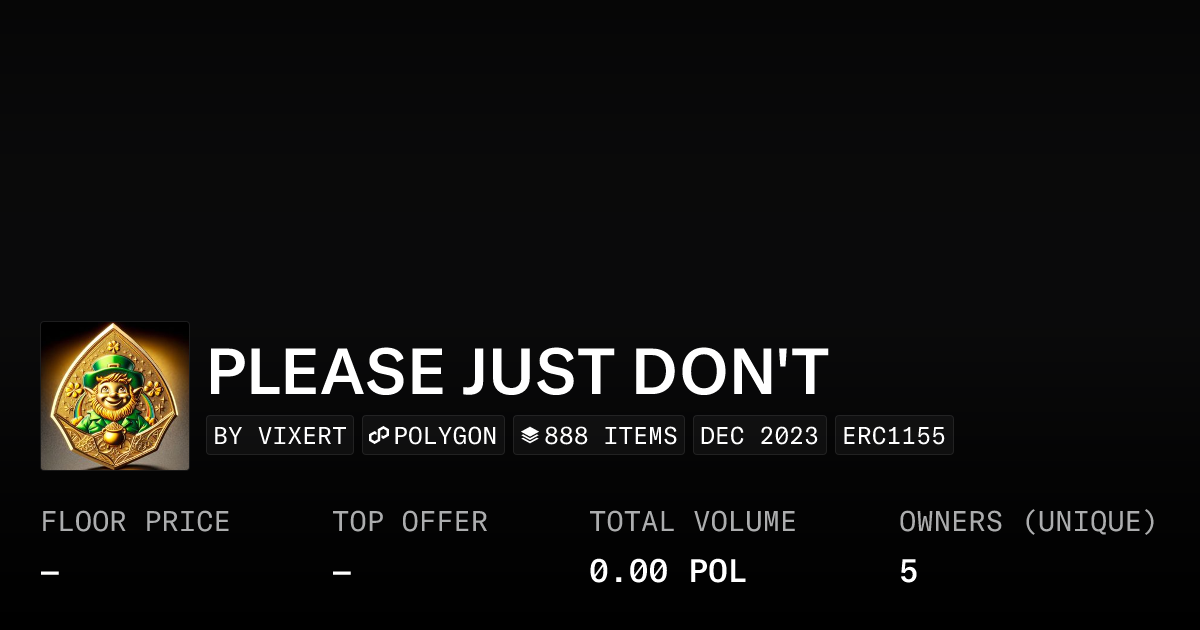 PLEASE JUST DON'T - Collection | OpenSea