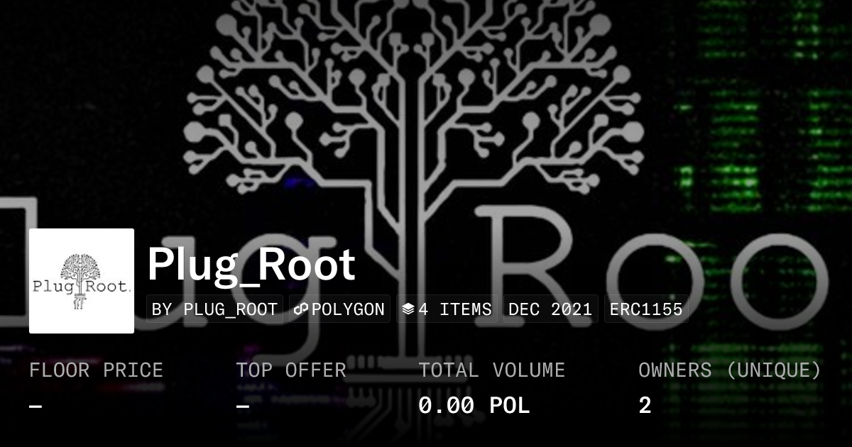 Plug_Root - Collection | OpenSea