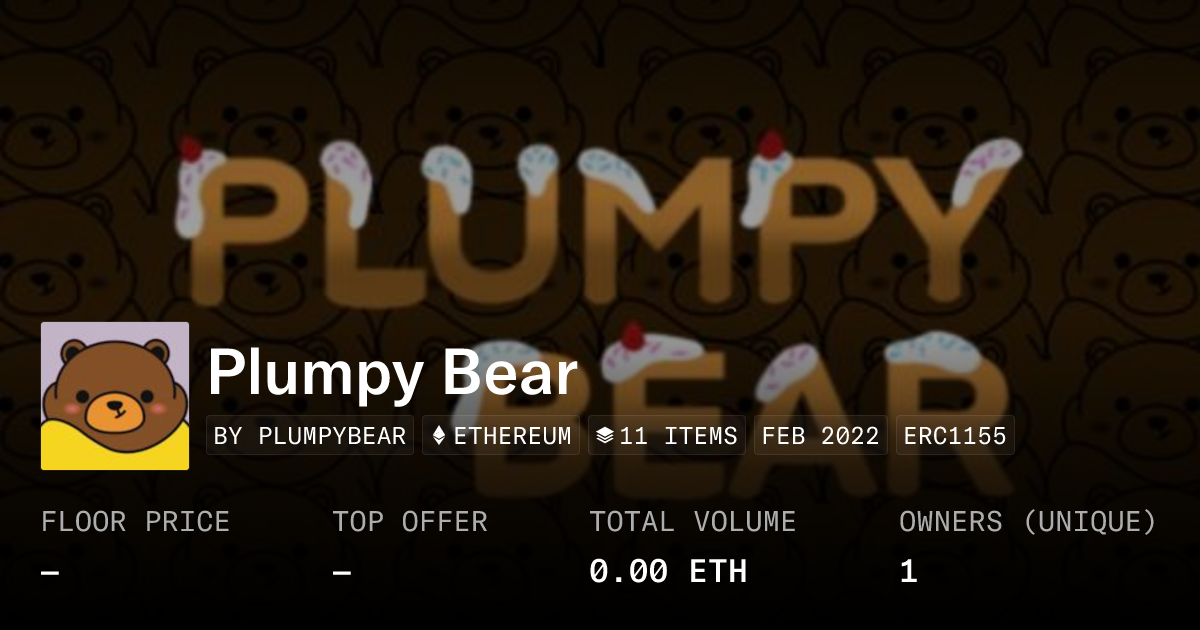 Plumpy Bear - Collection | OpenSea