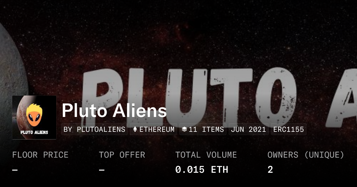 Pluto Aliens - Collection | OpenSea