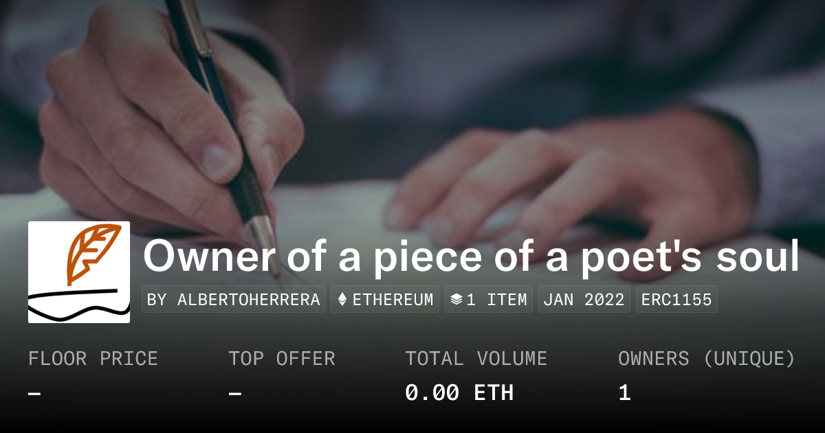 Owner of a piece of a poet's soul - Collection | OpenSea