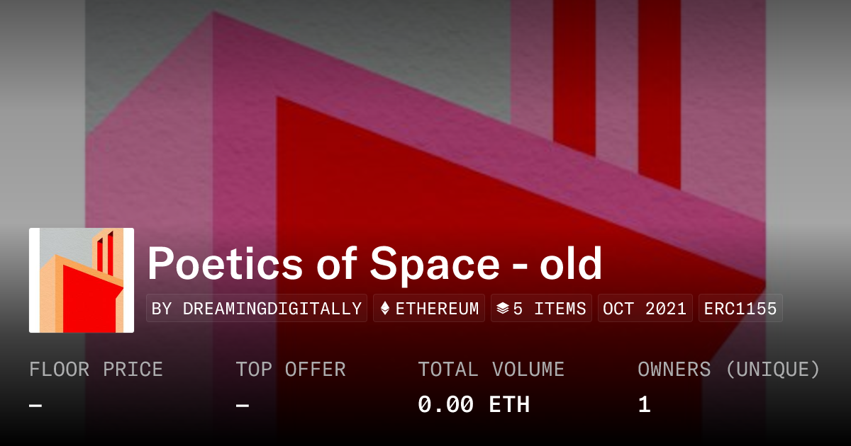 Poetics of Space - old - Collection | OpenSea