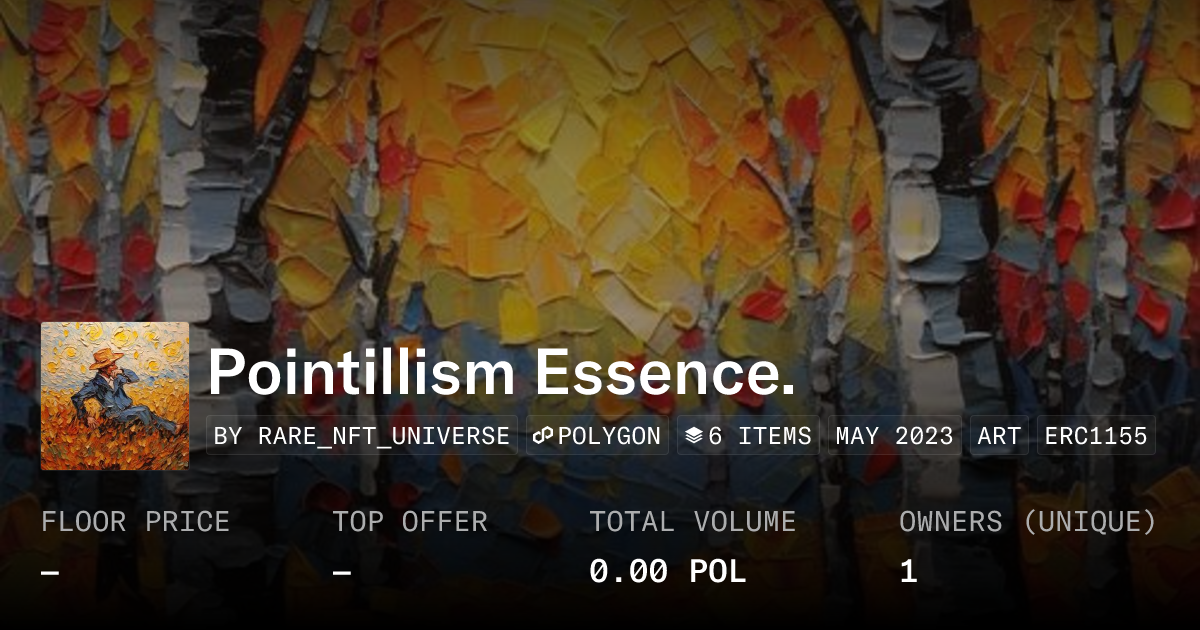 Pointillism Essence. - Collection | OpenSea