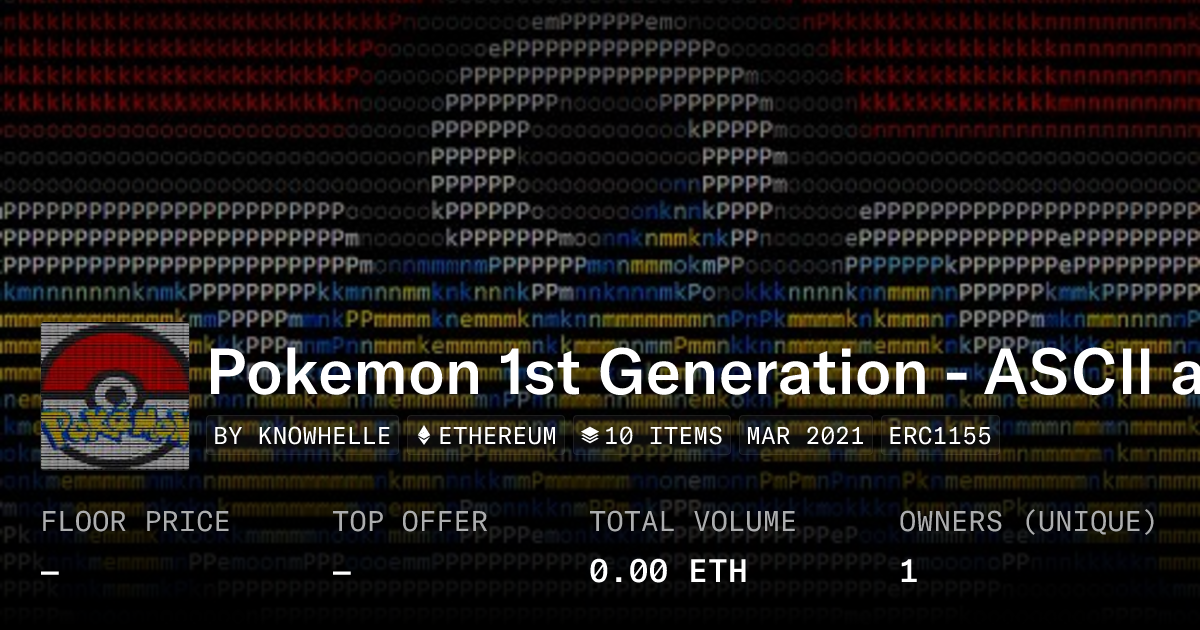 Pokemon 1st Generation - ASCII art - Collection | OpenSea
