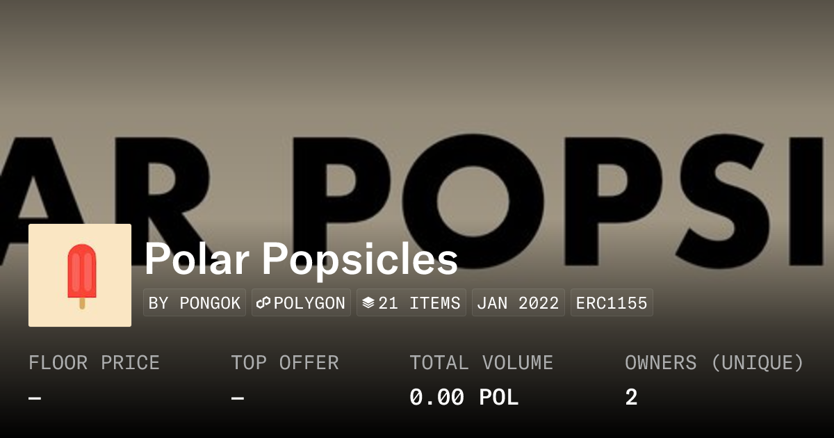 Polar Popsicles - Collection | OpenSea