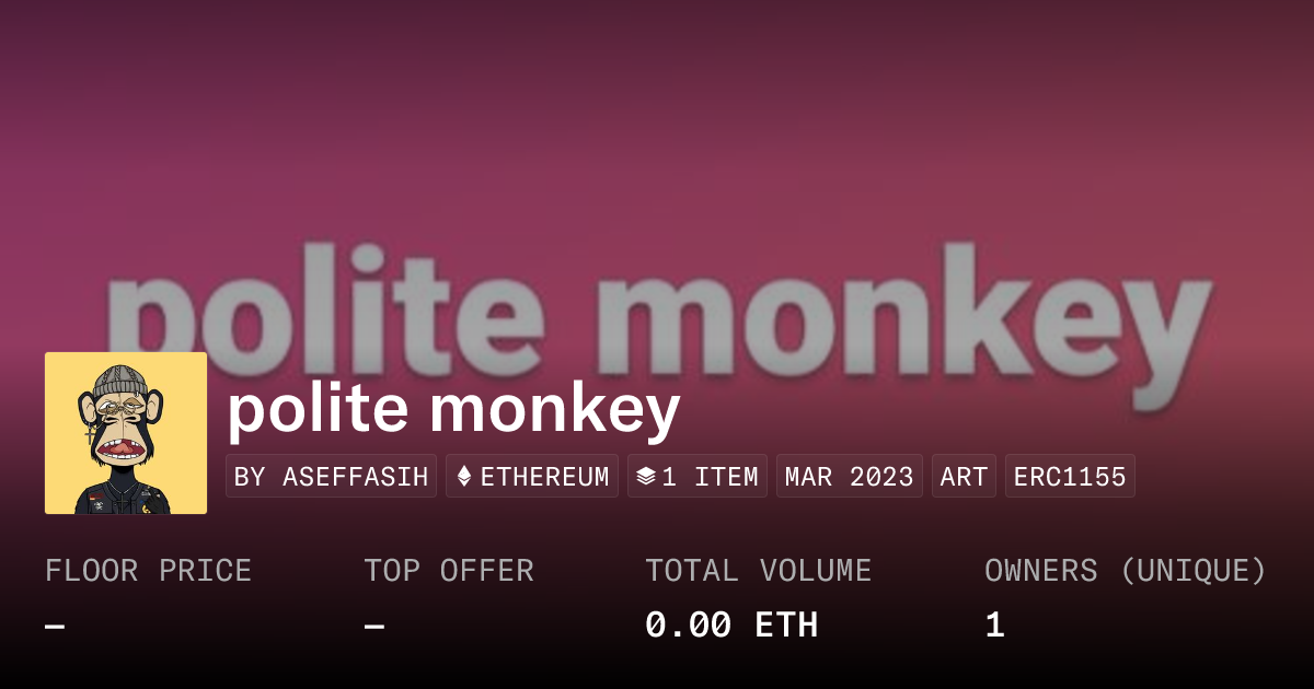 polite monkey - Collection | OpenSea