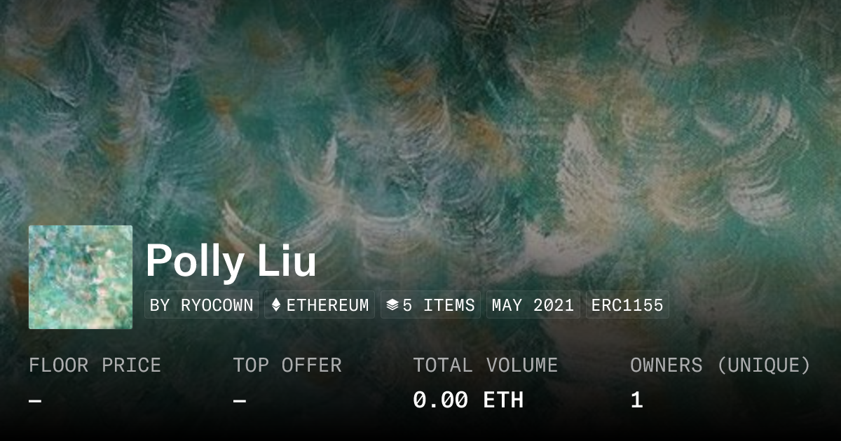 Polly Liu - Collection | OpenSea