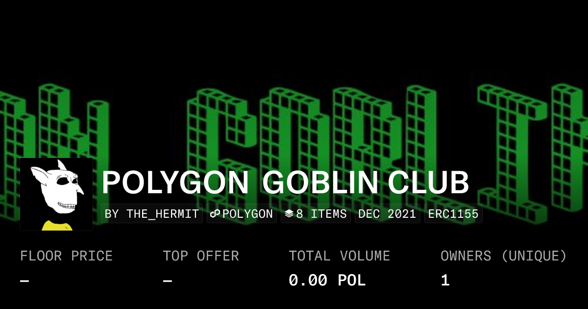 POLYGON GOBLIN CLUB - Collection | OpenSea