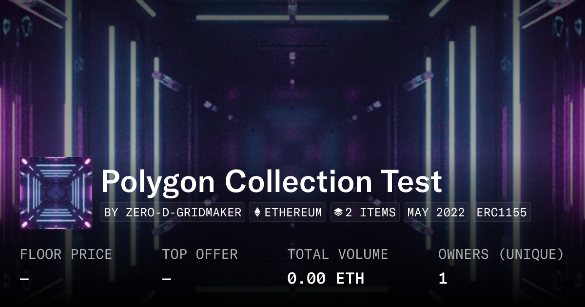Polygon Collection Test - Collection | OpenSea