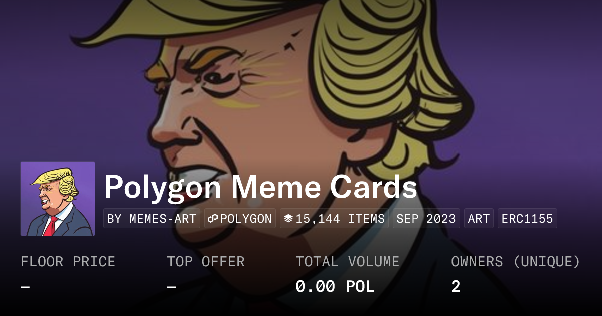 Polygon Meme Cards - Collection | OpenSea