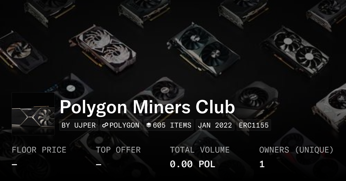 Polygon Miners Club - Collection | OpenSea
