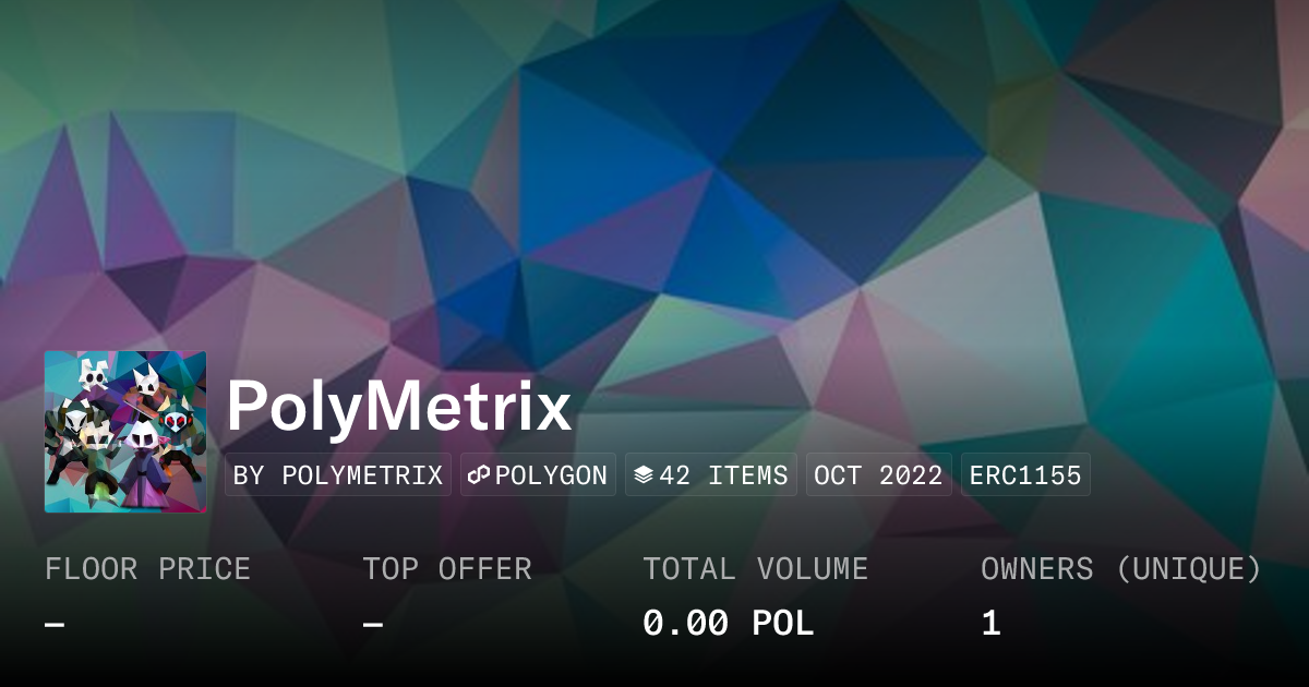 PolyMetrix - Collection | OpenSea