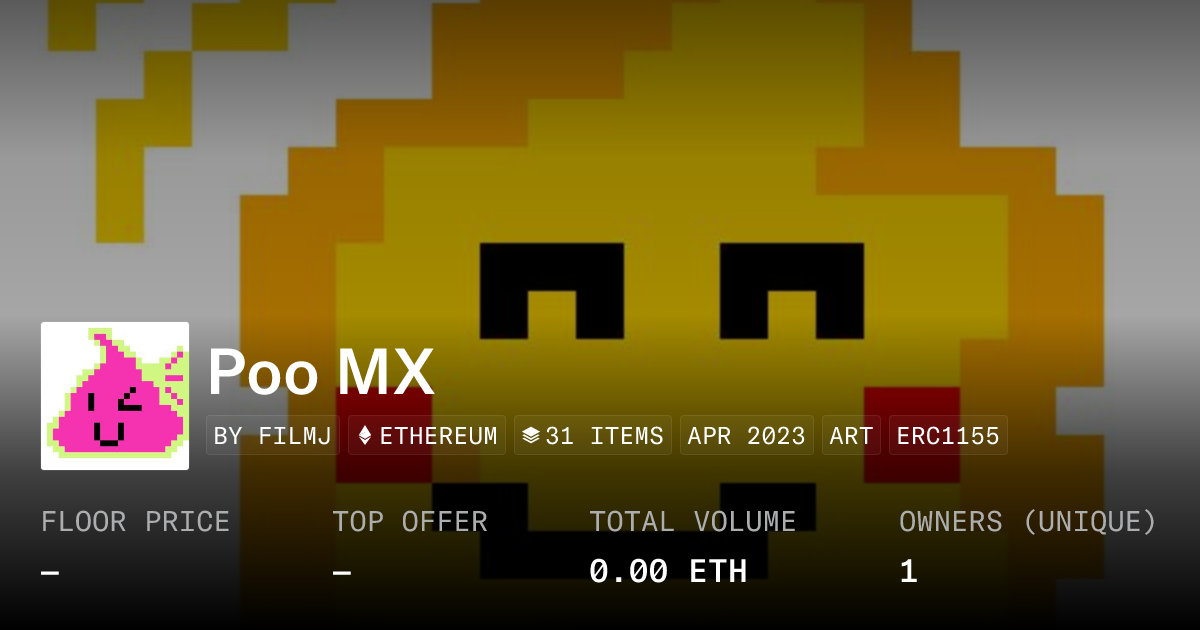 Poo MX - Collection | OpenSea